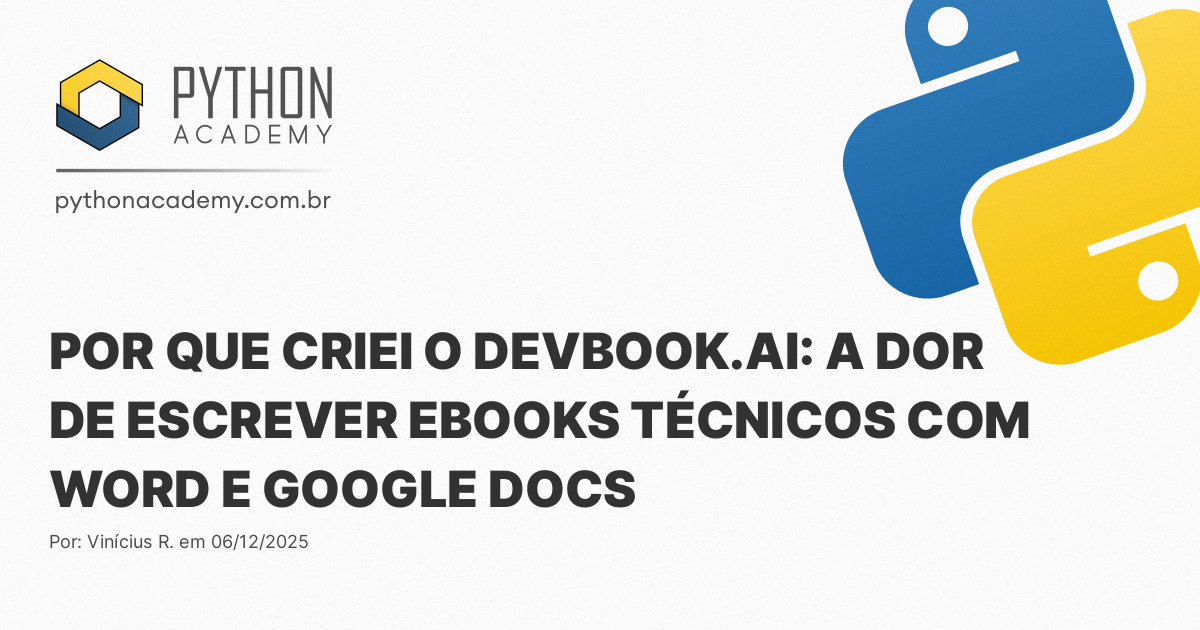Por que criei o DevBook.ai: A dor de escrever ebooks técnicos com Word ...