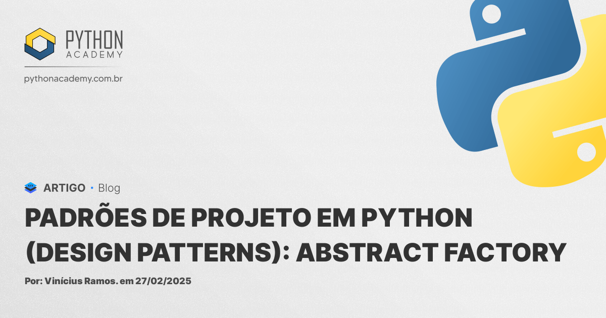 Padrões de Projeto em Python (Design Patterns): Abstract Factory