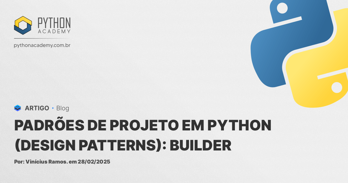 Padrões de Projeto em Python (Design Patterns): Builder