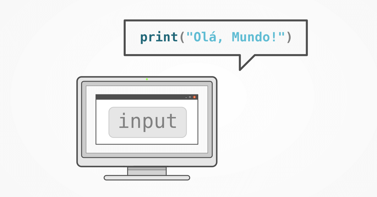 Função input e print no Python: Entrada e Saída de dados